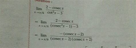 Lim X Rightarrow Pi 6 Frac 2 Csc X Cot 2 X 3 Lim X