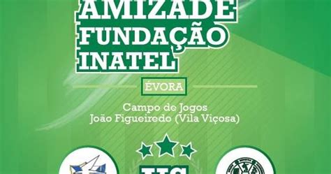 Futebol Distrito De Évora Final Da Taça Amizade Da Fundação Inatel