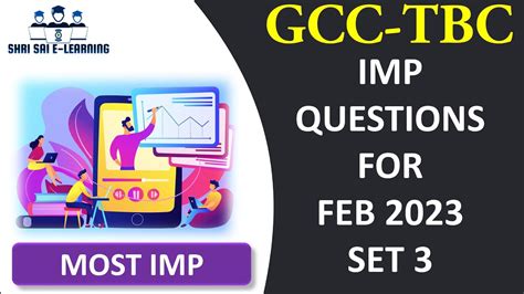 GCC TBC FEB 2023 IMP QUESTIONS SET 3 YouTube