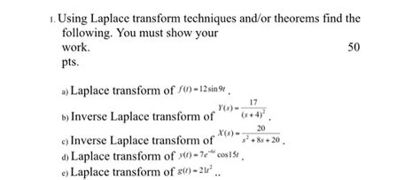 solved 1 using laplace transform techniques and or theorems