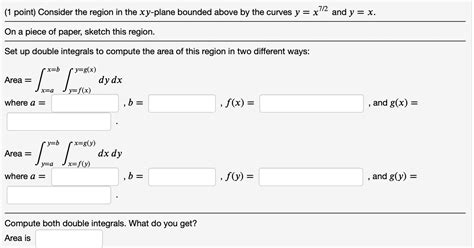 Solved 1 Point Consider The Region In The Xy Plane Chegg