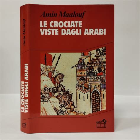 Le Crociate Viste Dagli Arabi Maalouf Amin Sei 1989 Equilibri