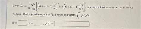 Solved Given Ln1n∑i1n 6i 11n5sin6i 11n