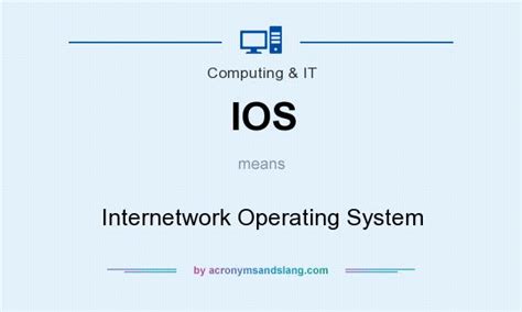 ios internetwork operating system in computing and it by