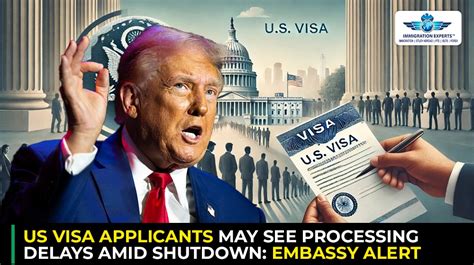 Us Visa Applicants May See Processing Delays Amid Shutdown Embassy Alert