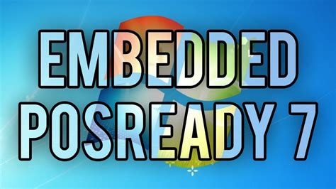 Get Windows 7 Based Support Until 2021 Windows Embedded Posready 7 Overview And Demo Youtube