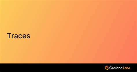 Traces Grafana Documentation