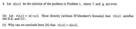 solved 3 let u x t be the solution of the problem in