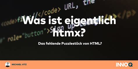 Was Ist Eigentlich Htmx — Das Fehlende Puzzlestück Von Html Innoq