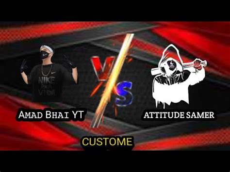 Free Fire Custom Match Gameplay With AMAD BHAI GAMING VS ATTITUDE KING