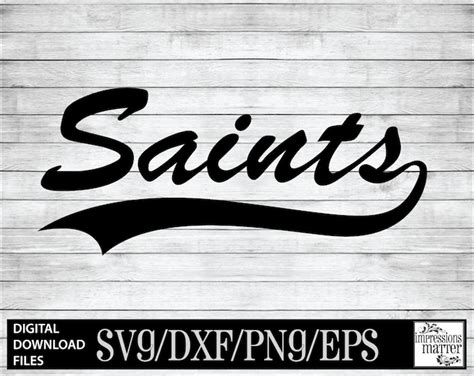 Saints Script Digital Art File Svg And Dxf File For Cricut