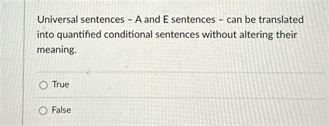 Solved Universal Sentences ﻿a And E Sentences ﻿can Be