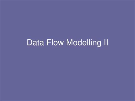 PPT Data Flow Modelling II PowerPoint Presentation Free Download ID 3082277