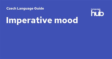 Imperative Mood Czech Language Guide