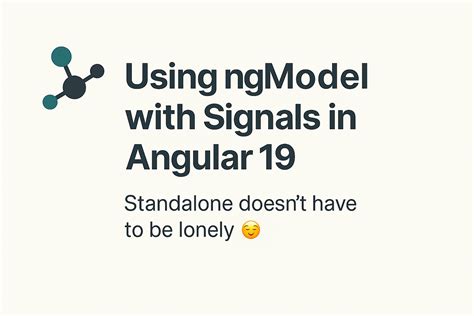 Using Ngmodel With Signals In Angular 19 A Professional Guide By