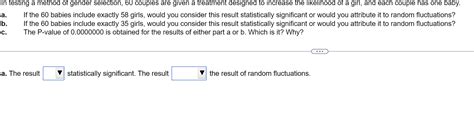 Solved In Testing A Method Of Gender Selection 60 Couples