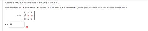 Solved A Square Matrix A Is Invertible If And Only If Chegg