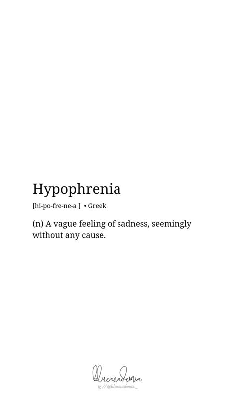 Hypophrenia Meaning Sadness Without Any Reason Aesthetic Words Rare