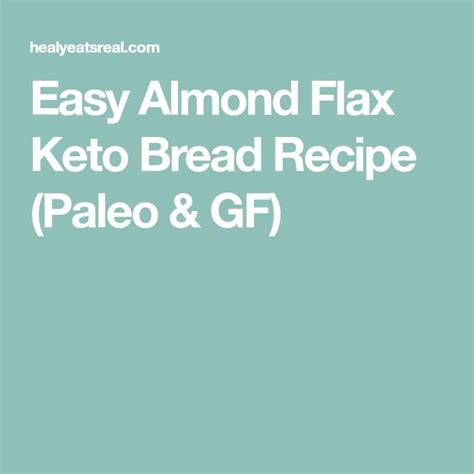 Easy Almond Flax Keto Bread Recipe Paleo And Gf Flaxseed Bread Keto
