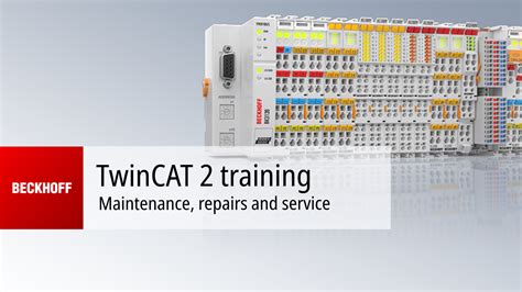 Trt1010 Twincat 2 Training Maintenance Repairs And Service Beckhoff