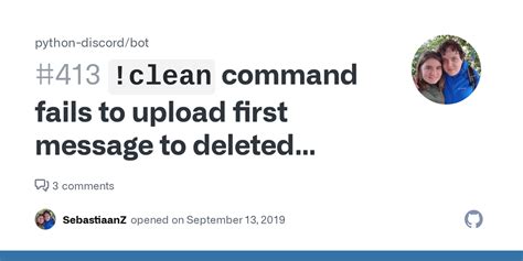 Clean Command Fails To Upload First Message To Deleted Messages API Issue Python