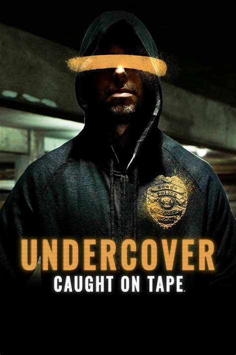 Undercover Caught On Tape Tvmaze