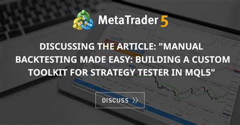 Discussing The Article Manual Backtesting Made Easy Building A