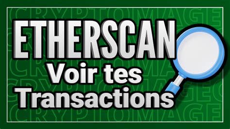Utiliser Etherscan Pour Vérifier Des Transactions Sur La Blockchain