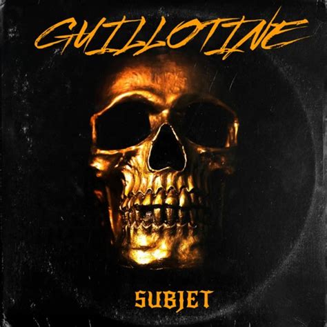 Stream Guillotine By Subjet Listen Online For Free On Soundcloud