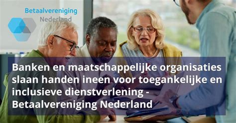 Banken En Maatschappelijke Organisaties Slaan Handen Ineen Voor Toegankelijke En Inclusieve