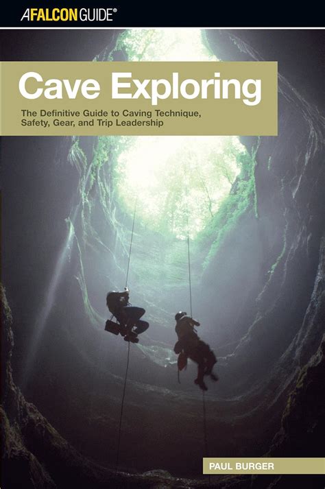 Falconguide Cave Exploring The Definitive Guide To Caving