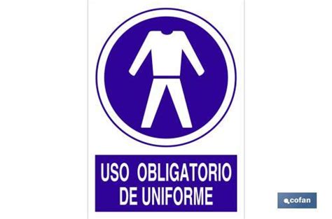 Señal Informativa De Uso Obligatorio De Uniforme Cofan