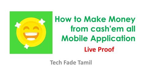 TECH FADE TAMIL How To Make Money From Cash Em All Mobile Application