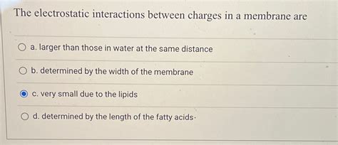 Solved The Electrostatic Interactions Between Charges In A