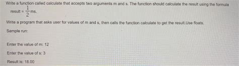 Solved Ms Write A Function Called Calculate That Accepts