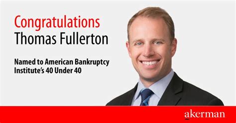 Akerman Llp On Linkedin Akerman Partner Thomas Fullerton Named To American Bankruptcy Institutes