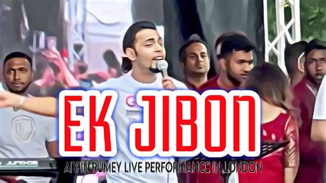 Ek Jibon Live Performance Arfin Rumey London 2023 Youtube