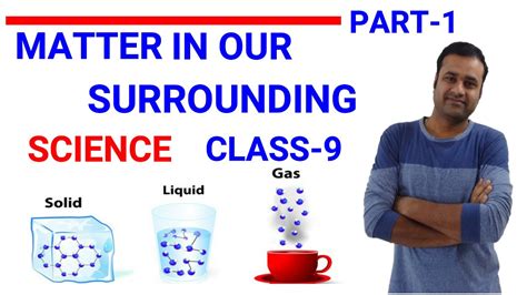 Matter In Our Surroundings Class 9 Chemistry Chapter 1 Ncert