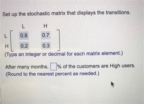 Solved Set Up The Stochastic Matrix That Displays The