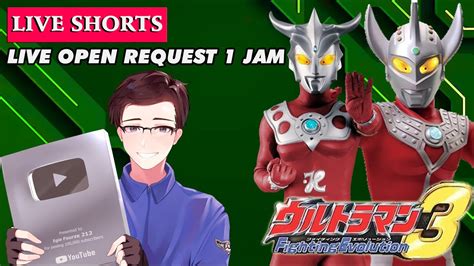 Live Shorts Main Ultraman Fe 3 Open Battle Request Part 48 Shorts