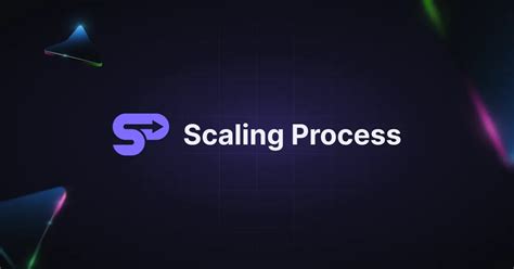 Scaling Process