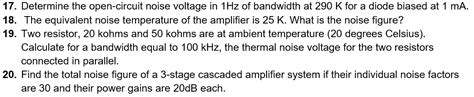 Solved Determine The Open Circuit Noise Voltage In Hz Chegg