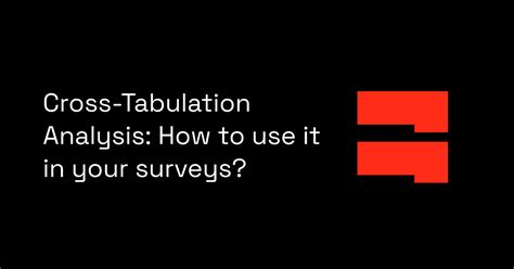 Cross Tabulation Analysis How To Use It In Your Surveys Blocksurvey