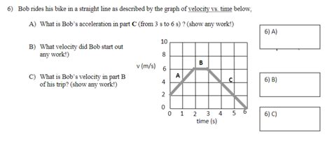 Solved Bob Rides His Bike In A Straight Line As Described By Chegg