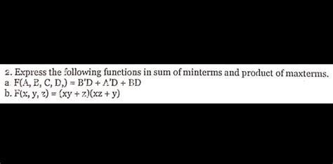 solved 2 express the following functions in sum of minterms
