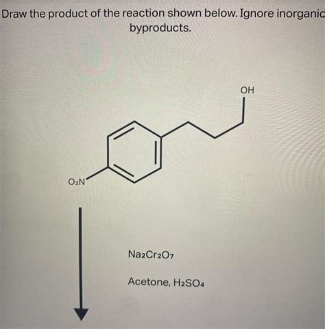 Solved Draw The Product Of The Reaction Shown Below Ignore Chegg