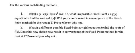 solved for the various root finding methods 1 if f x