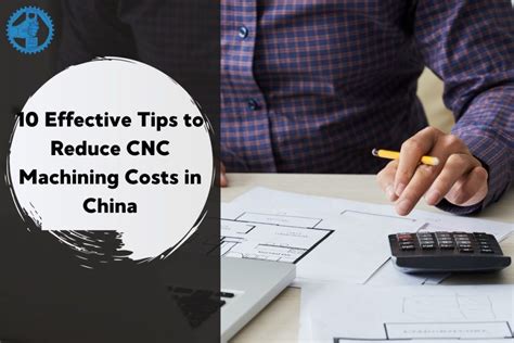 10 Effective Tips To Reduce Cnc Machining Costs In China
