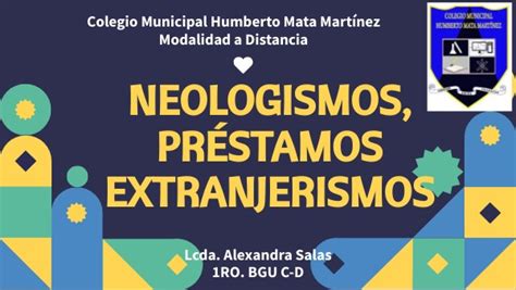 NEOLOGISMOS PRÉSTAMOS Y EXTRANJERISMOS