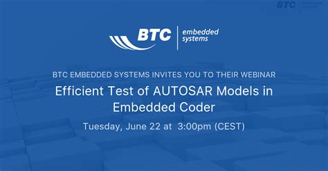 Efficient Test Of Autosar Models In Embedded Coder Btc Embedded Systems